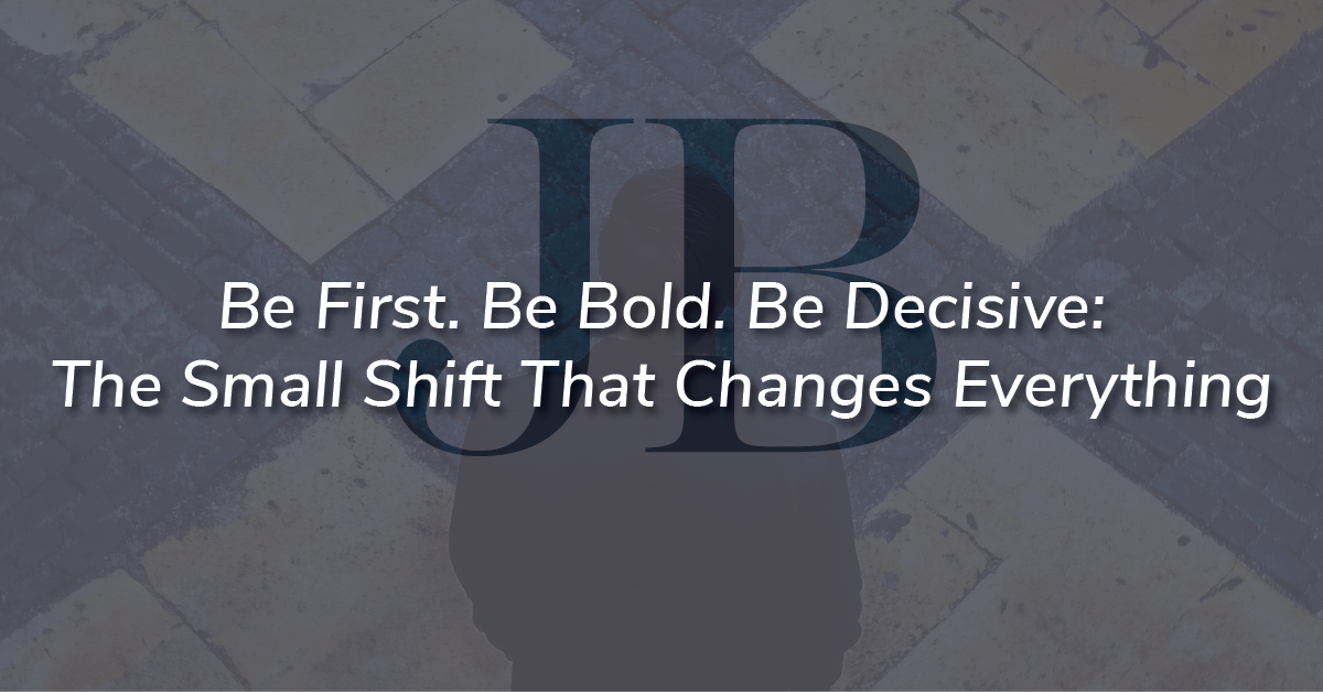 Be Decisive - The Small Shift That Changes Everything
